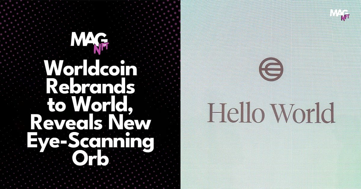 Worldcoin Rebrands to World, Reveals New Eye-Scanning Orb