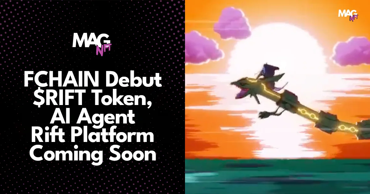 FCHAIN Debut $RIFT Token, AI Agent Rift Platform Coming Soon