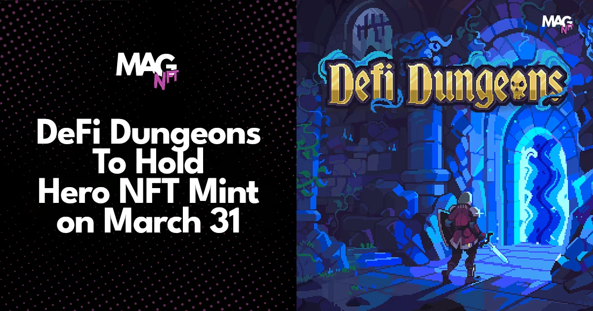 DeFi Dungeons To Hold Hero NFT Mint on March 31